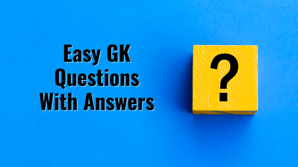 Mastering GK: Easy GK Questions with Answers – Job Alert 24